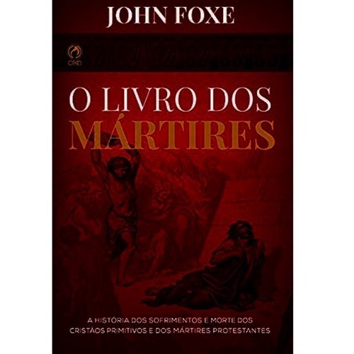 O Livro Dos Mártires John Foxe Cpad No Shoptime